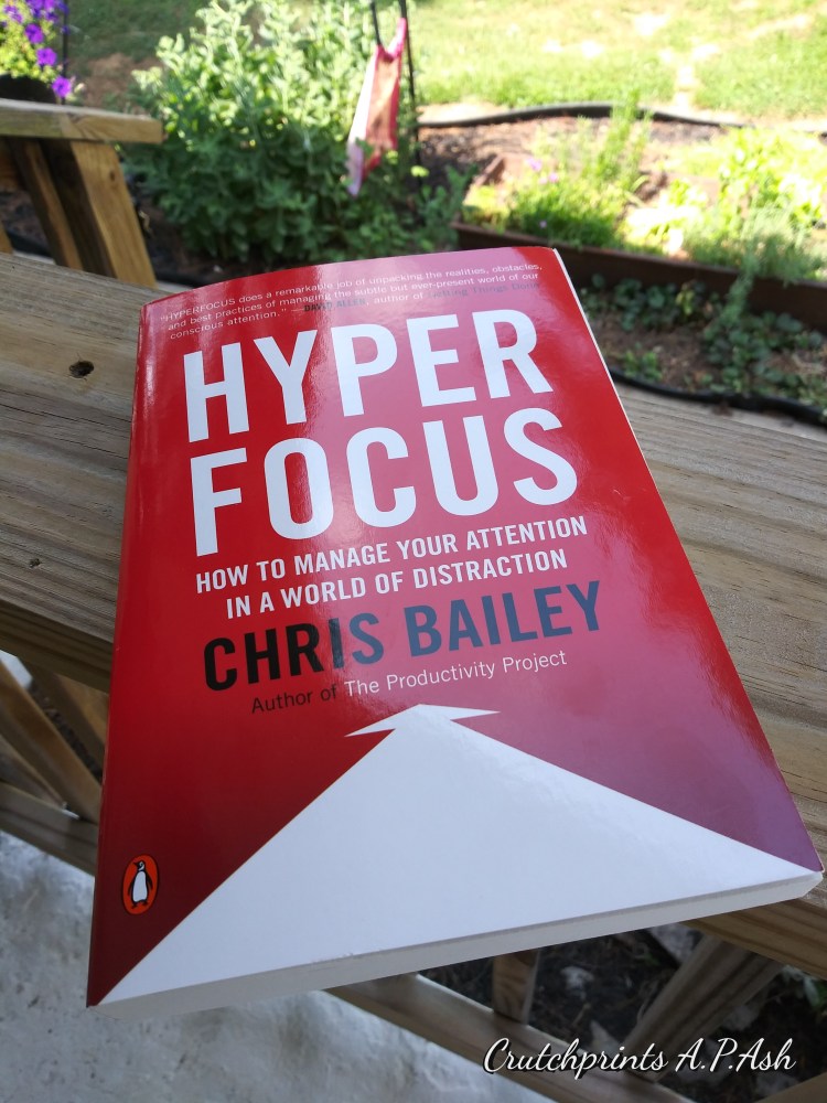 Book Review: Hyper Focus by Chris Bailey – Crutchprints in the Sand